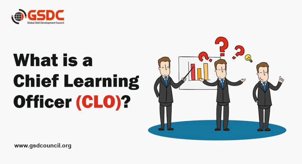 Chief Learning Officer (CLO): Role, Responsibilities, and Key Skills ...